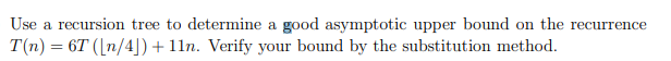 Solved Use A Recursion Tree To Determine A Good Asymptotic 