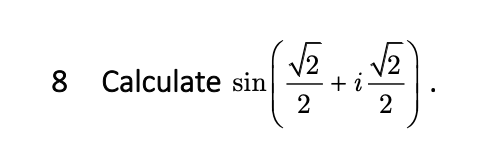 Solved 8 Calculate sin ( + | Chegg.com