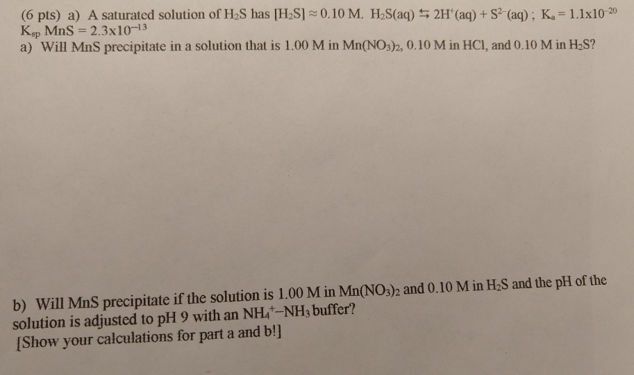 Solved 6 Pts A A Saturated Solution Of H2s Has [h2s]