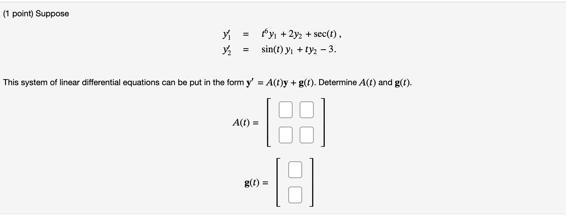 Solved (1 point) Write the system | Chegg.com