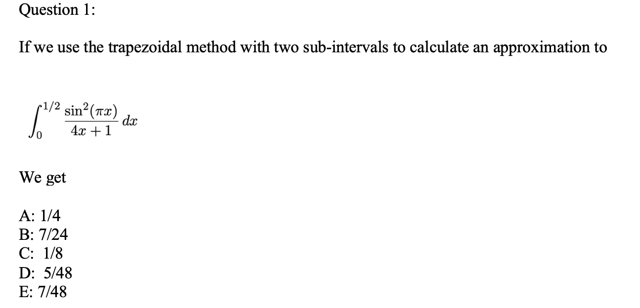 Solved Question 1: If we use the trapezoidal method with two | Chegg.com