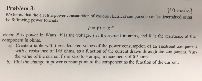 Solved Problem 3: 10 marks] We know that the electric power | Chegg.com