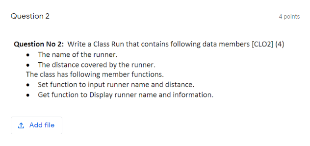 Solved Question 2 4 points Question No 2: Write a Class Run | Chegg.com