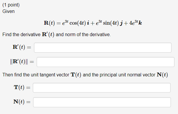Solved (1 point) Given Find the derivative R' (t) and norm | Chegg.com