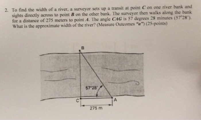 Solved bank and 2. To find the width of a river, a surveyor | Chegg.com