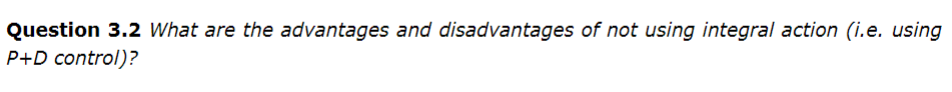 Solved Question 3.2 What are the advantages and | Chegg.com