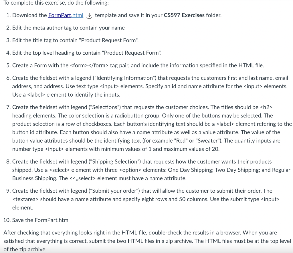 Solved Building an HTML Form In this exercise you are to | Chegg.com