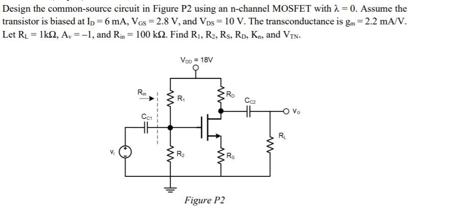 Solved Design the common-source circuit in Figure P2 using | Chegg.com