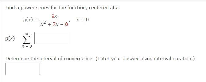 Solved Find a power series for the function, centered at c. | Chegg.com