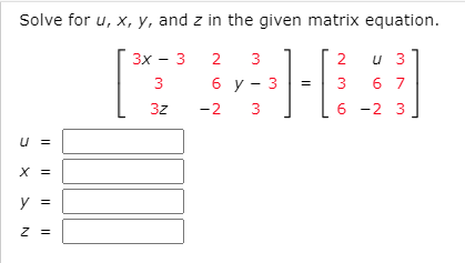 Solved Solve for u, x, y, and z in the given matrix | Chegg.com