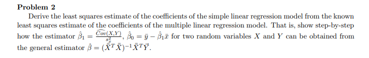 Solved Problem 2 Derive the least squares estimate of the | Chegg.com
