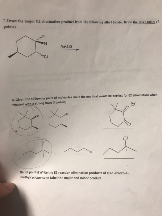 Solved draw the major e2 elimination product from the | Chegg.com