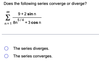 Solved Does the following series converge or diverge? | Chegg.com