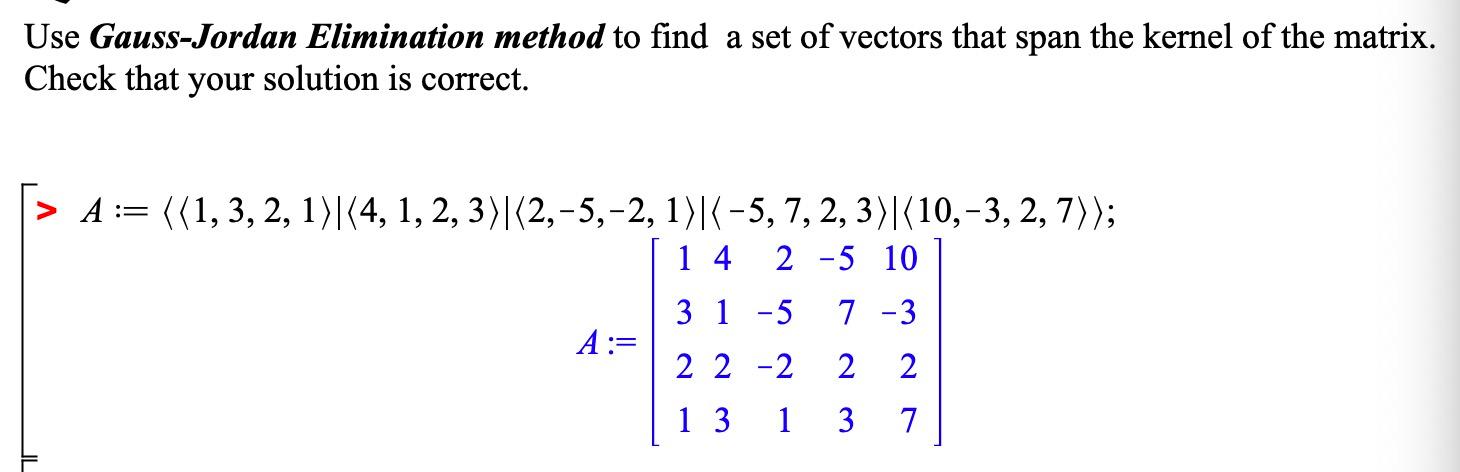 Solved Use Gauss-Jordan Elimination method to find a set of | Chegg.com