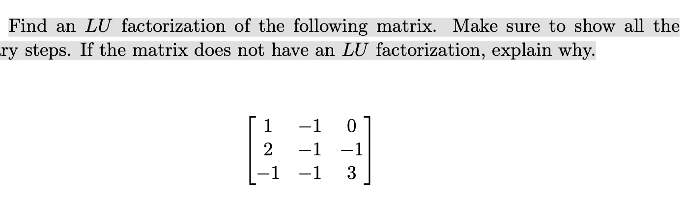 Solved Find an LU factorization of the following matrix. | Chegg.com
