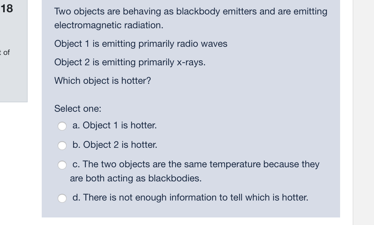 Solved 18 Two objects are behaving as blackbody emitters and | Chegg.com