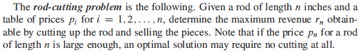 The rod-cutting problem is the following. Given a rod | Chegg.com