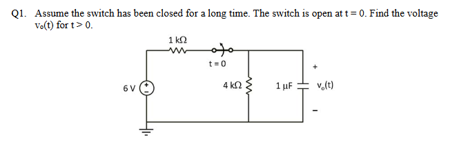 Solved Q1. ﻿Assume the switch has been closed for a long | Chegg.com