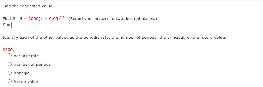 Solved Find the requested value. Find S:S=2000(1+0.03)12. | Chegg.com
