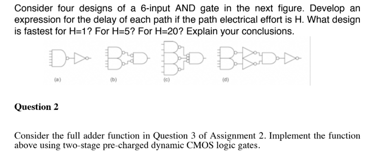 Solved Consider four designs of a 6-input AND gate in the | Chegg.com