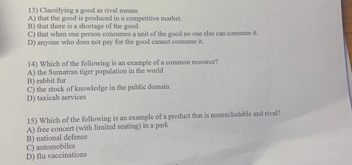 Solved 13) Classifying a good as rival means A) that the | Chegg.com