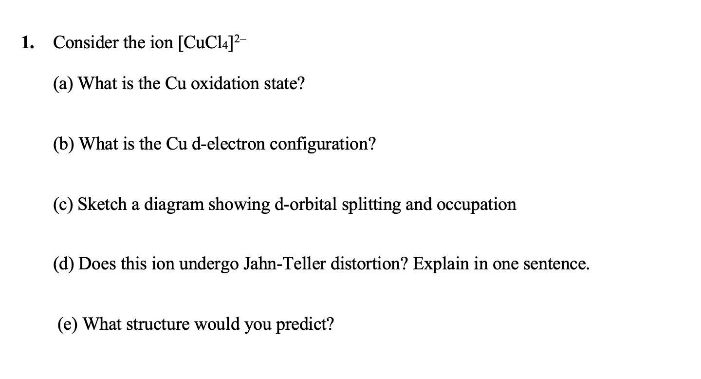 Solved 1. Consider the ion [CuCl4]2− (a) What is the Cu | Chegg.com