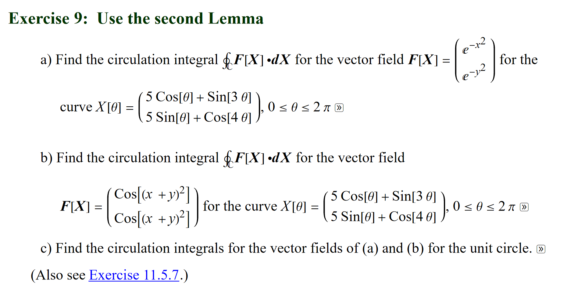 Solved a) Find the circulation integral ∮CF[X]⋅dX for the | Chegg.com