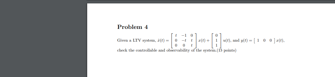Solved Problem 4 t -1 0 Given a LTV system, i(t) = 0 -t t | Chegg.com