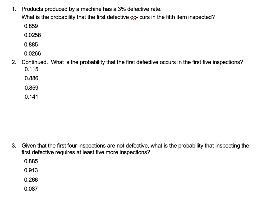 Solved 1. Products produced by a machine has a 3% defective | Chegg.com