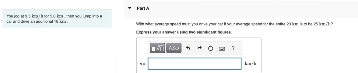 Solved You jog at 9.5 km/h for 5.0 km, then you jump into a | Chegg.com