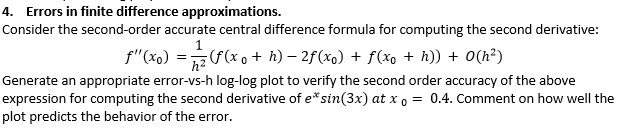 Solved 4. Errors in finite difference approximations. | Chegg.com