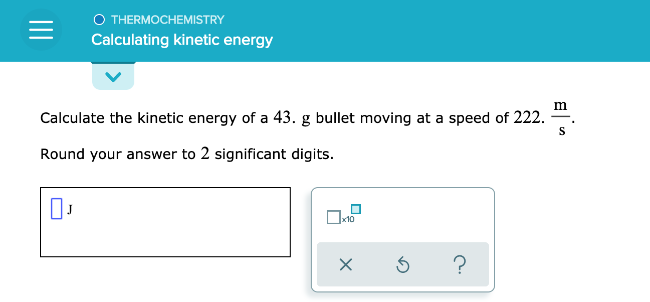 Solved O THERMOCHEMISTRY Calculating kinetic energy | Chegg.com