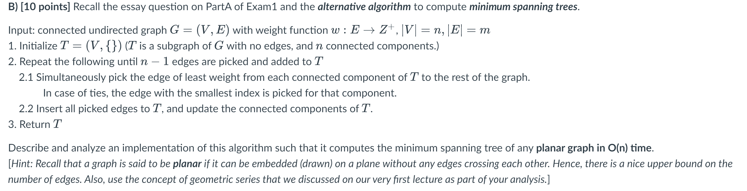 Solved Input: connected undirected graph G=(V,E) with weight | Chegg.com