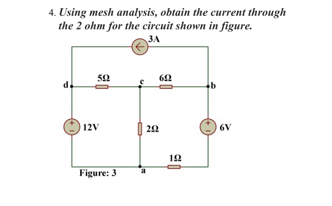 Solved Using mesh analysis, obtain the current through the 2 | Chegg.com