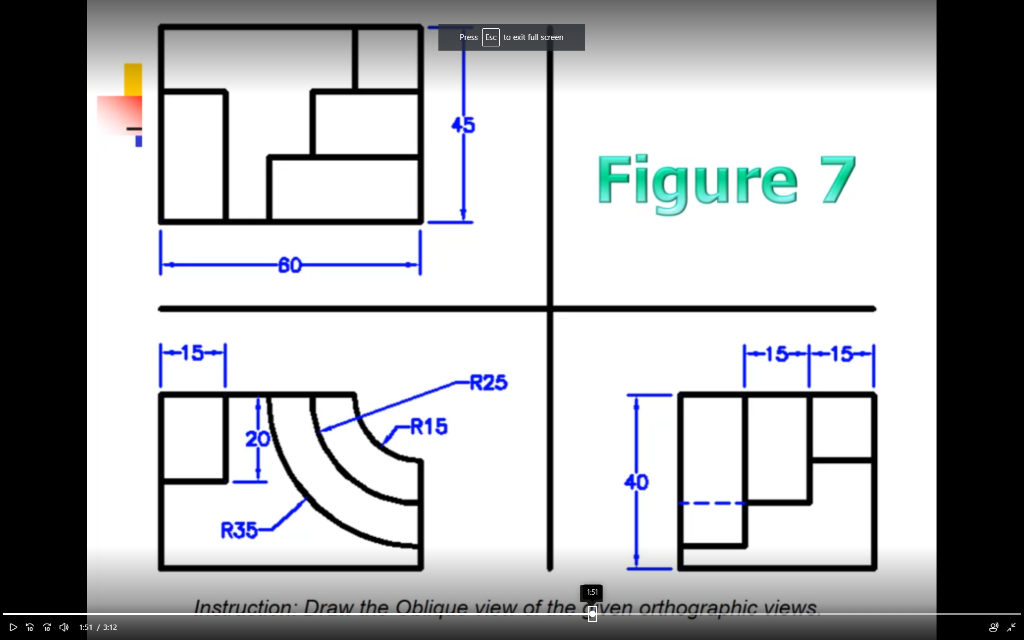 Solved Instruction: Draw the Ohliaule view of the given | Chegg.com
