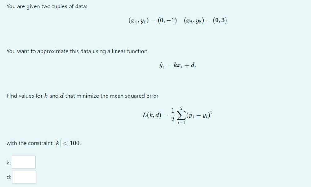 Solved You are given two tuples of data: (21, yı) = (0, -1) | Chegg.com