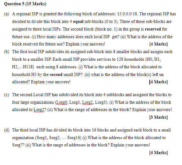Question 5 (15 Marks) (a) A regional ISP is granted | Chegg.com