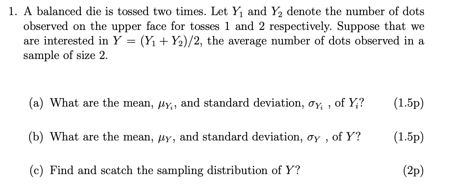 Solved A balanced die is tossed two times. Let Y1 and Y2 | Chegg.com