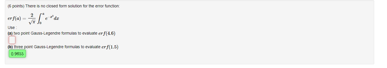 Solved (6 points) There is no closed form solution for the | Chegg.com