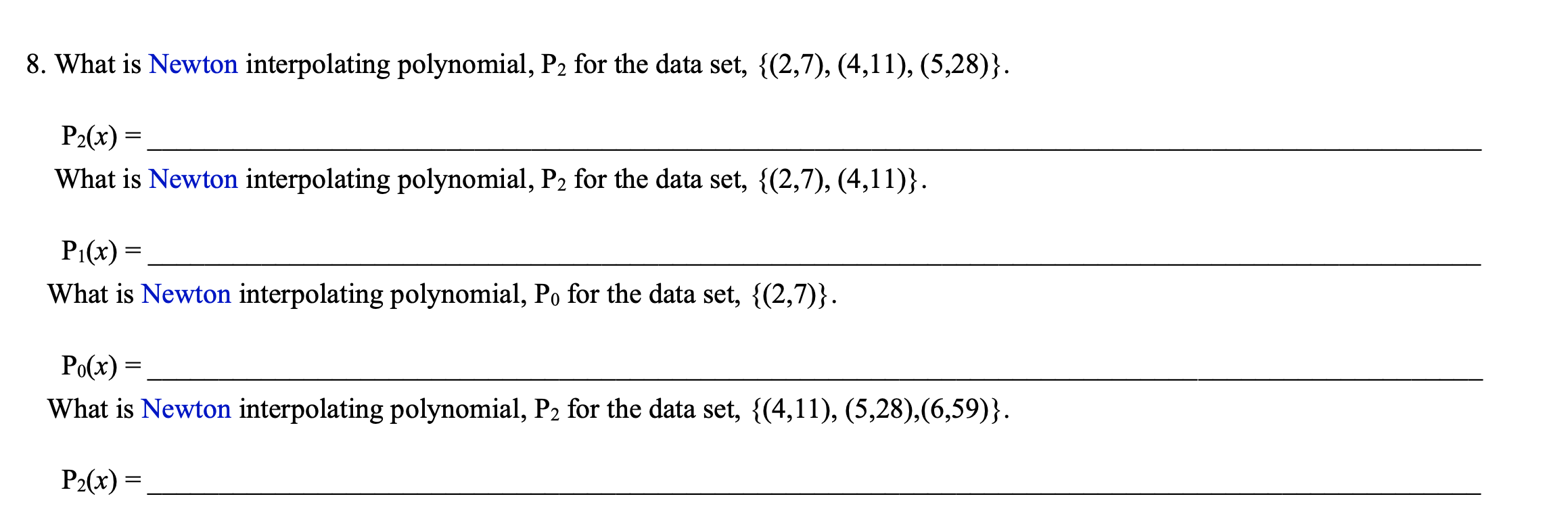 Solved What is Newton interpolating polynomial, P2 for the | Chegg.com