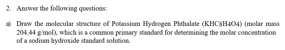 [Solved]: 2. Answer the following questions: a) Draw the mo