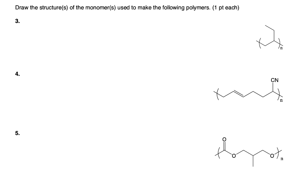 Solved Draw the structure(s) of the monomer(s) used to make | Chegg.com
