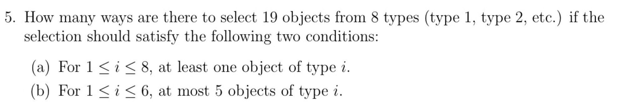 Solved How many ways are there to select 19 objects from 8 | Chegg.com