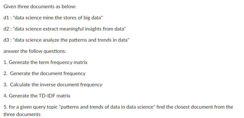 Solved Given three documents as below: d1 : "data science | Chegg.com