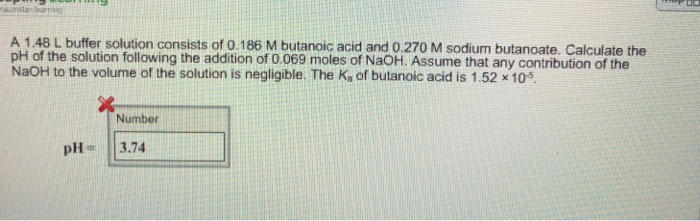 Solved A 1.48 L buffer solution consists of 0.186 M butanoic | Chegg.com