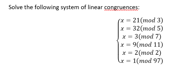 Solved Solve the following system of linear congruences: = | Chegg.com