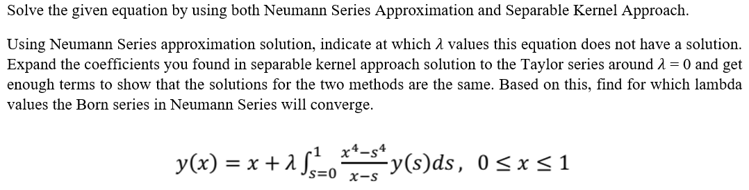 Solved Solve the given equation by using both Neumann Series | Chegg.com