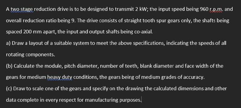 Solved A two stage reduction drive is to be designed to | Chegg.com