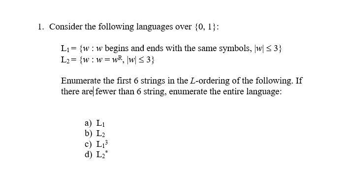Solved 1. Consider the following languages over {0,1} : | Chegg.com