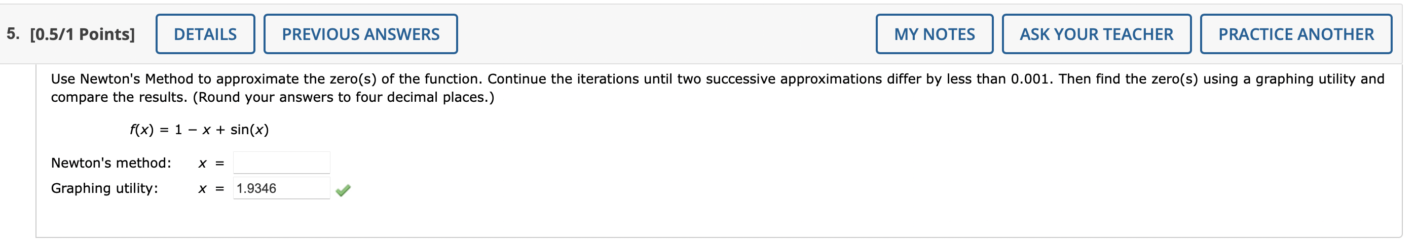 Solved Use Newton's Method to approximate the zero(s) of the | Chegg.com Solved Use Newton's Method to approximate the zero(s) of the | Chegg.com
